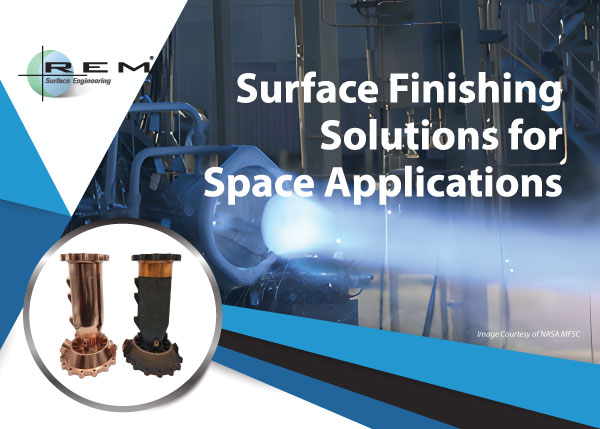 Surface Finishing Solutions for Space Applications - REM Surface Engineering